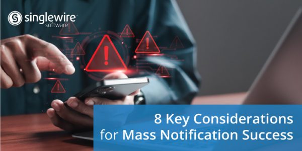 Beyond the Basics: 8 Key Considerations for Mass Notification Success