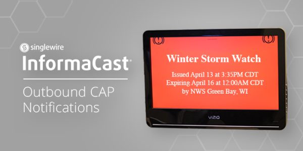 Outbound CAP Notifications Now Available for InformaCast Fusion
