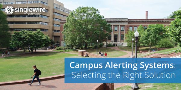 Campus Alerting Systems: Tips for Selecting the Right Solution ...