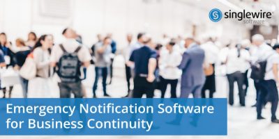 Emergency Notification Software Business Continuity: The Impact on Your Operations - Singlewire ...