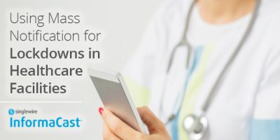 Hospital Lockdowns with Mass Notification - Singlewire Software