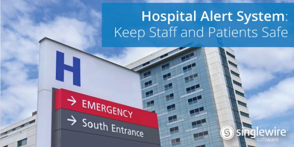Hospital Alert System: Finding the Right Solution to Keep Staff ...