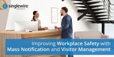 Improve Safety in the Workplace with Mass Notification and Visitor ...