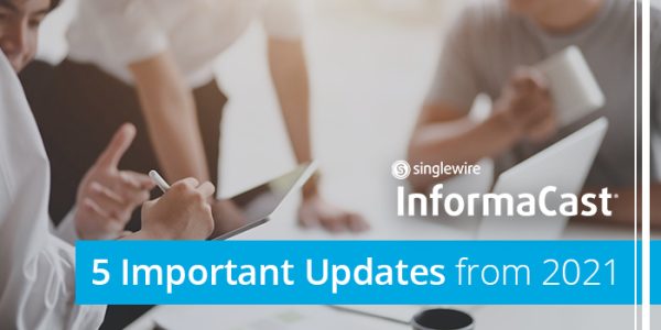 5 Important InformaCast Updates You May Have Missed