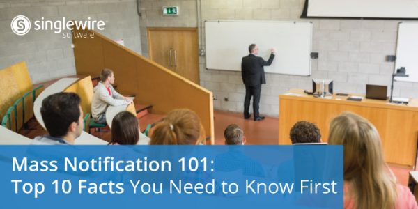 Mass Notification 101: Top 10 Facts You Need to Know First
