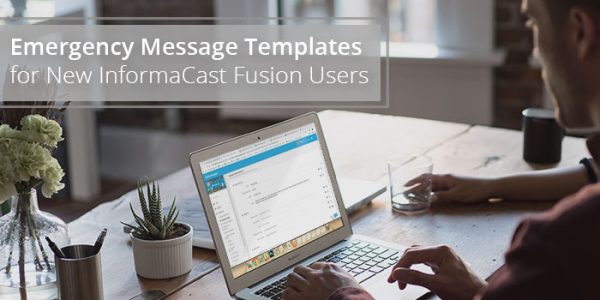 Emergency Message Templates Now Available for New InformaCast Fusion ...