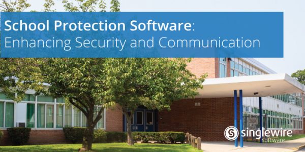 School Protection Software: Finding the Right Solution to Enhance ...