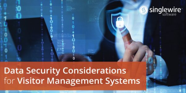 Data Security Considerations for Visitor Management Systems ... Data Security Considerations for Visitor Management Systems ...
