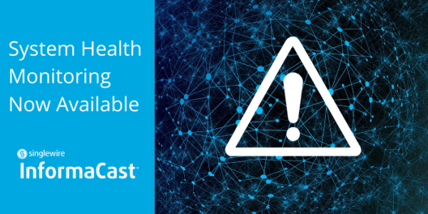 Mass Notification System Health Monitoring Now Available