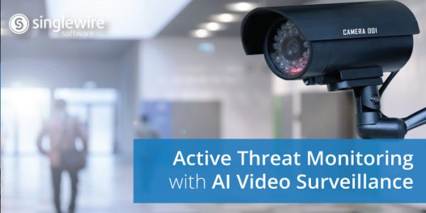 Threat Detected: How AI Video Surveillance Facilitates Active ...